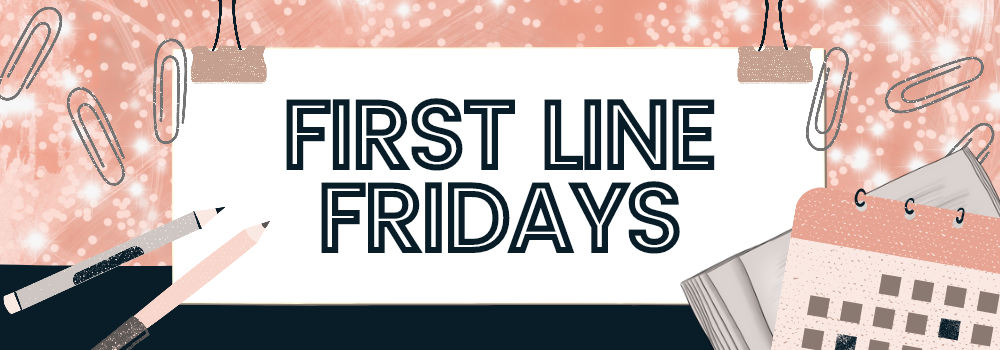 First Line Fridays | January 6, 2023 – Stuck in Fiction